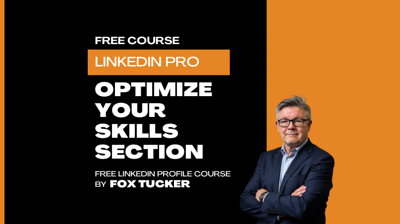 Master the Skills Section of your LinkedIn Profile | Learn LinkedIn with Fox Tucker