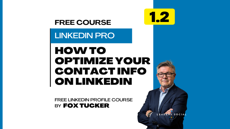 How To Optimize Your Contact Information On LinkedIn | Learn LinkedIn with Fox Tucker